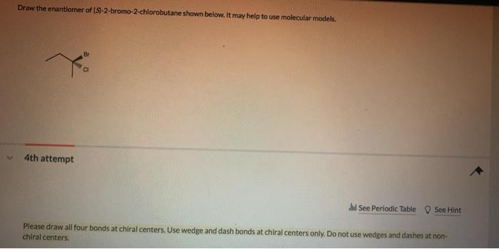 Solved Draw the enantiomer of (99-2-bromo-2-chlorobutane | Chegg.com