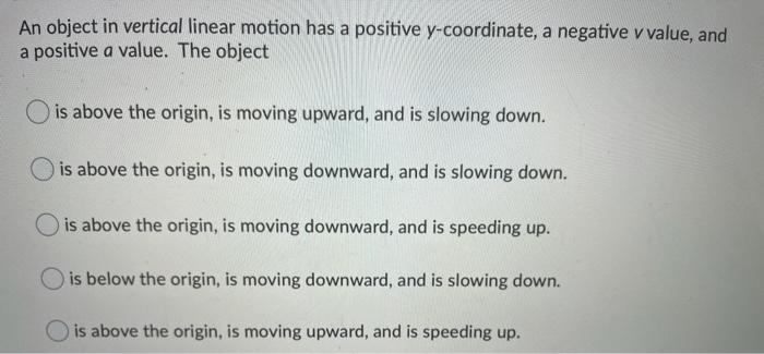 Solved An object in vertical linear motion has a positive | Chegg.com