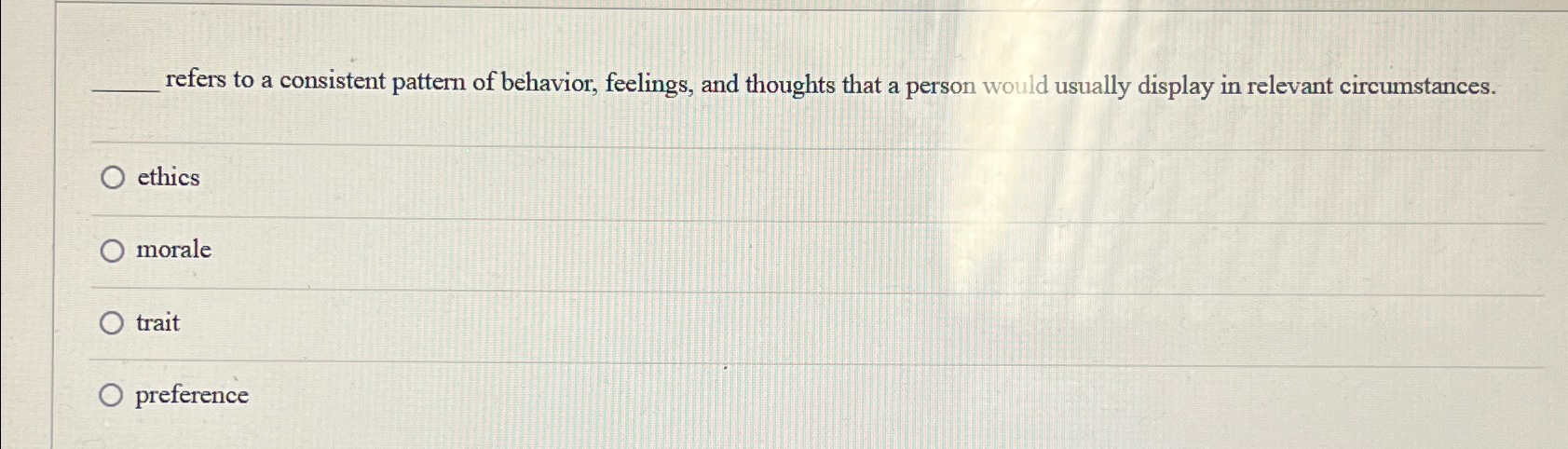 Solved refers to a consistent pattern of behavior, feelings, | Chegg.com