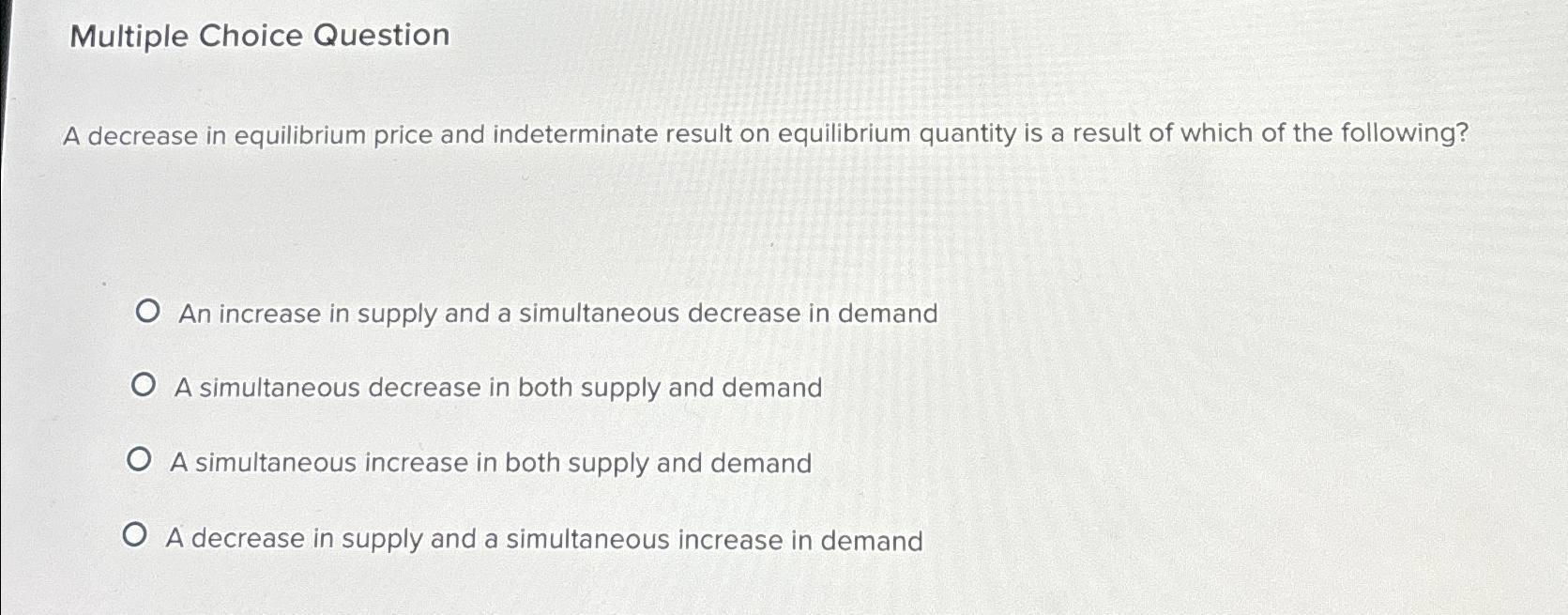 Solved Multiple Choice QuestionA decrease in equilibrium | Chegg.com