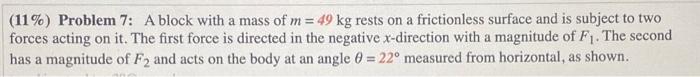 Solved (11\%) Problem 7: A block with a mass of m=49 kg | Chegg.com