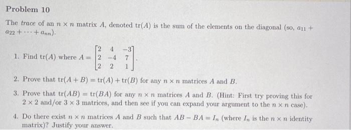 Solved The trace of an n×n matrix A, denoted tr(A) is the | Chegg.com