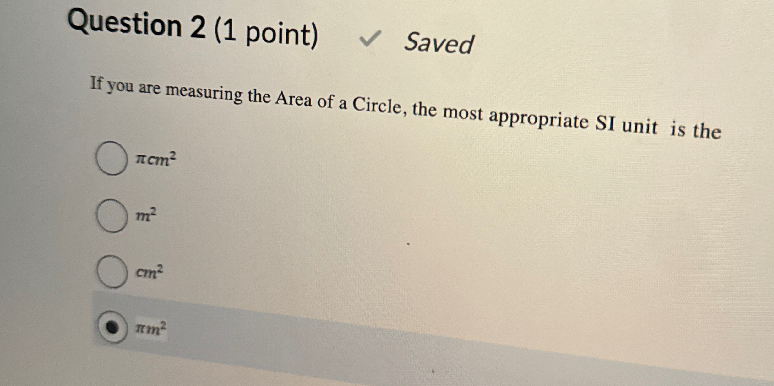 Solved Question 2 (1 ﻿point) ﻿SavedIf you are measuring the | Chegg.com