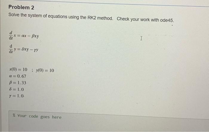 Solved Solve the system of equations using the RK2 method. | Chegg.com