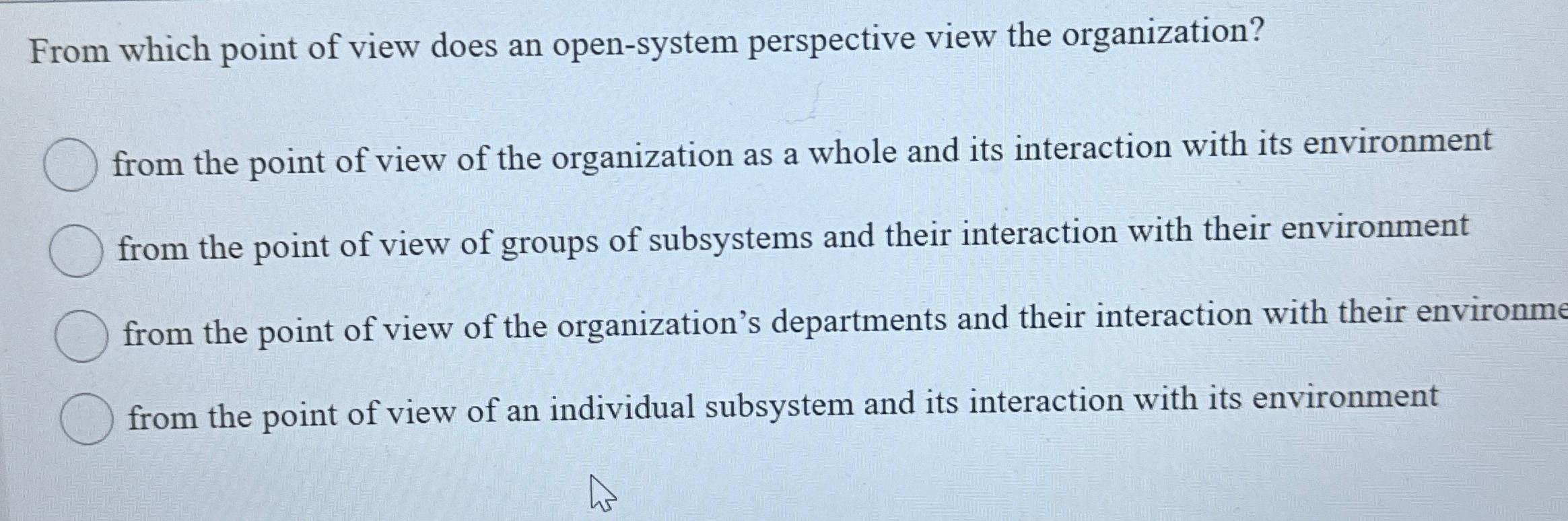 Solved From which point of view does an open-system | Chegg.com