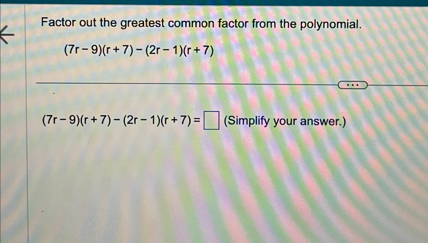 Solved Factor out the greatest common factor from the | Chegg.com