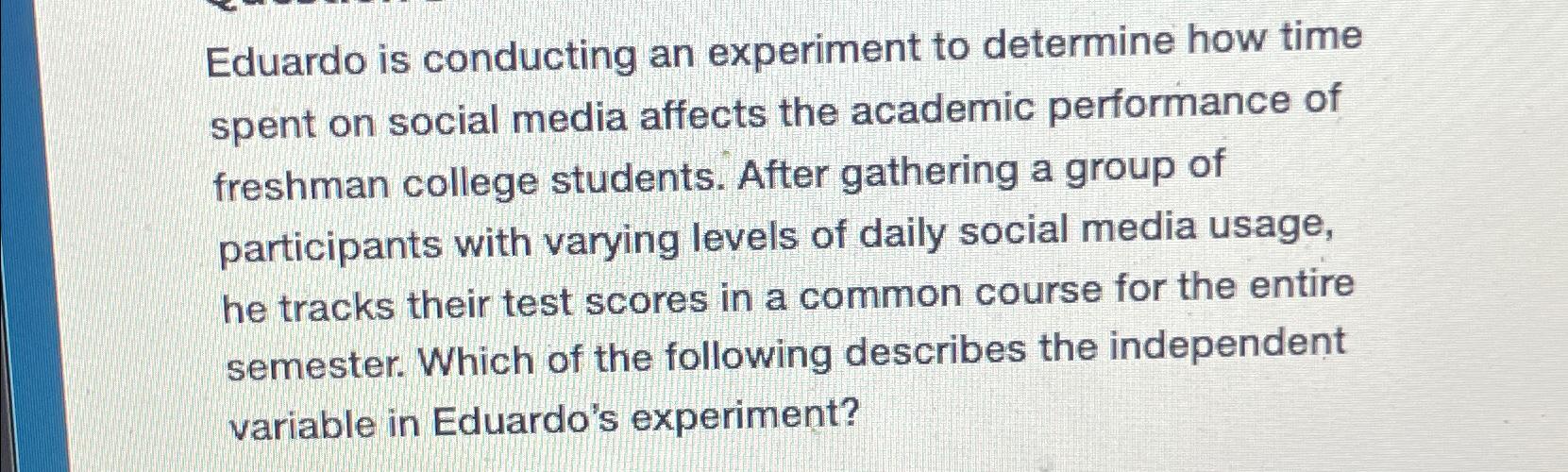 Solved Eduardo is conducting an experiment to determine how | Chegg.com