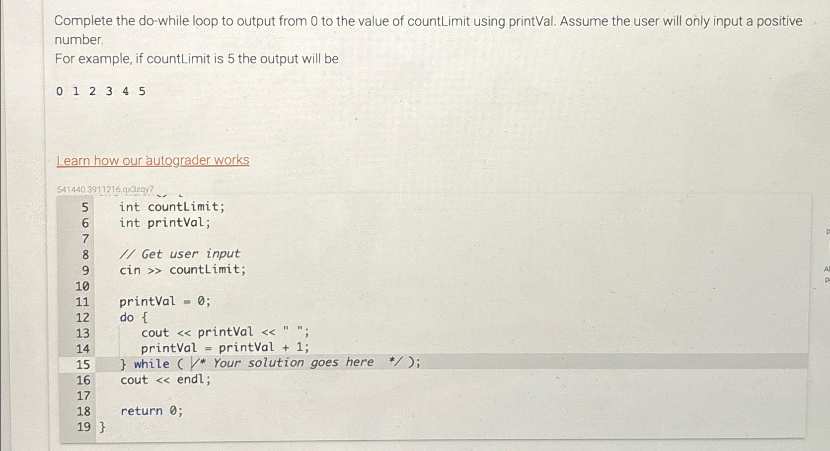 Solved Complete the do-while loop to output from 0 ﻿to the | Chegg.com