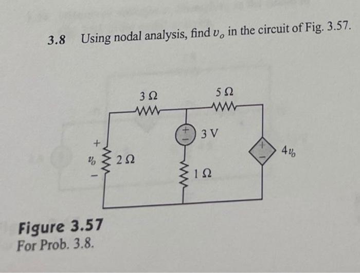 Solved 3.8 Using nodal analysis, find vo in the circuit of | Chegg.com