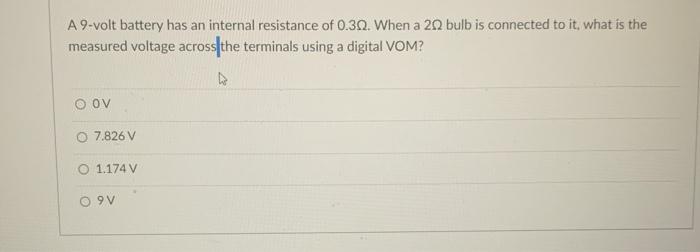 Solved A 9-volt battery has an internal resistance of 0.3Ω. | Chegg.com