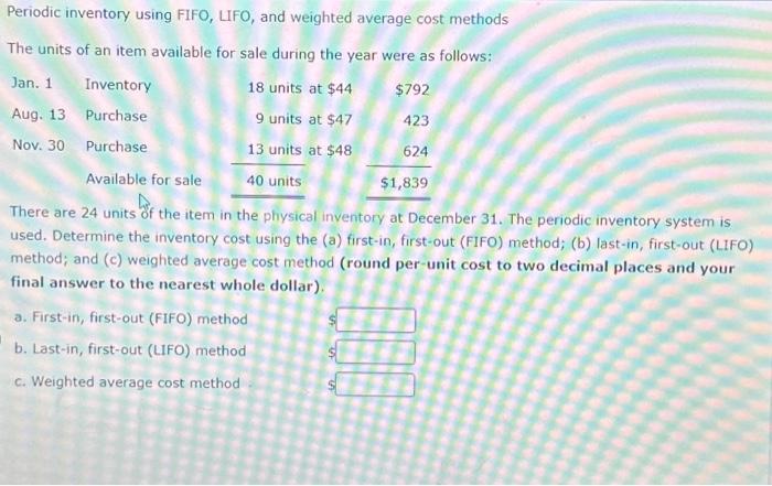 Solved Periodic inventory using FIFO, LFO, and weighted | Chegg.com