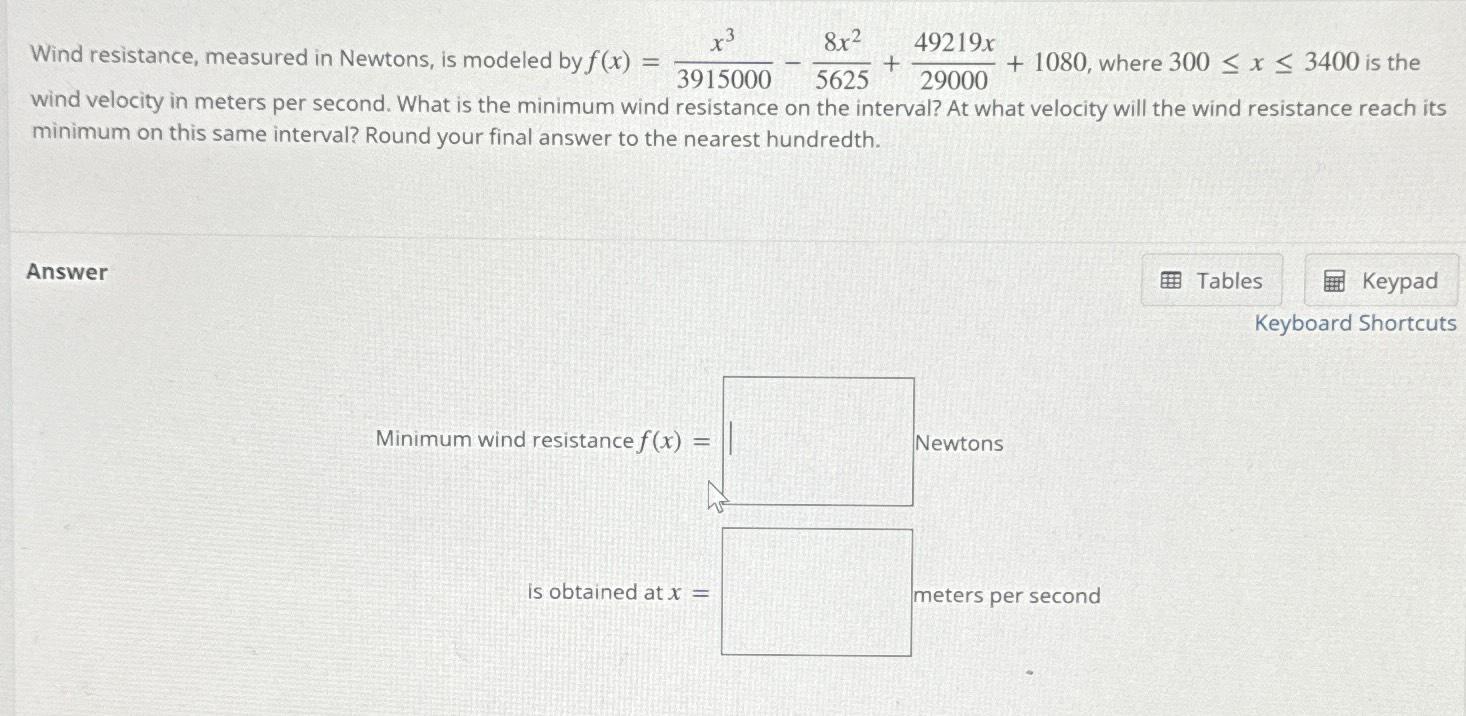 Solved Wind resistance, measured in Newtons, is modeled by | Chegg.com