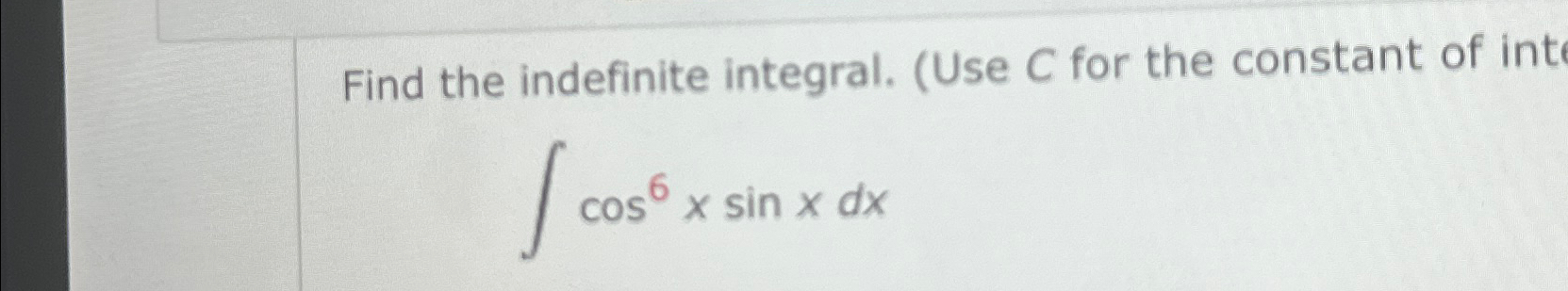 Solved Find the indefinite integral. (Use C ﻿for the | Chegg.com
