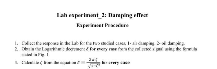 Lab experiment_2: Damping effect Experiment Procedure | Chegg.com