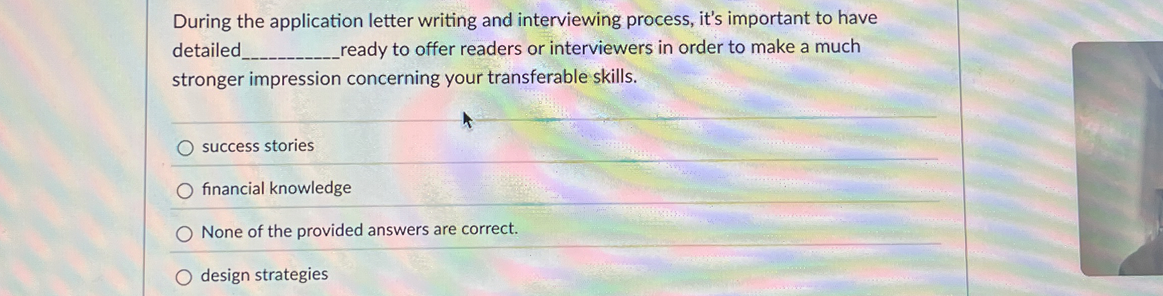Solved During the application letter writing and | Chegg.com