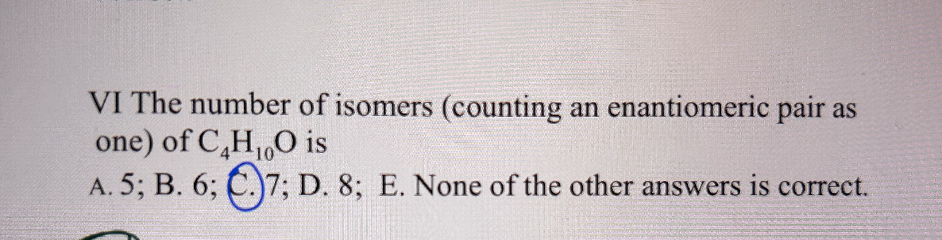 Solved VI The number of isomers (counting an enantiomeric | Chegg.com