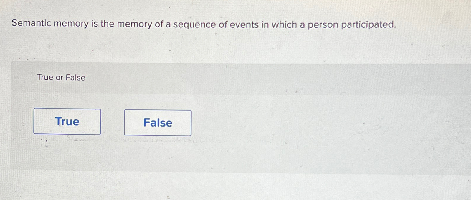 Solved Semantic memory is the memory of a sequence of events | Chegg.com