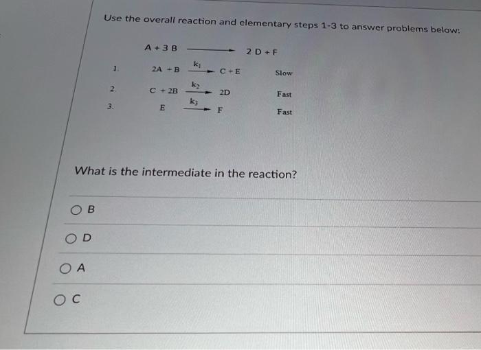 Solved Use the overall reaction and elementary steps 1-3 to | Chegg.com