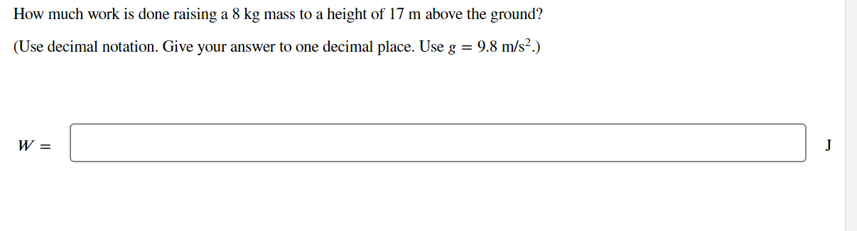 Solved How much work is done raising a 8kg ﻿mass to a height | Chegg.com