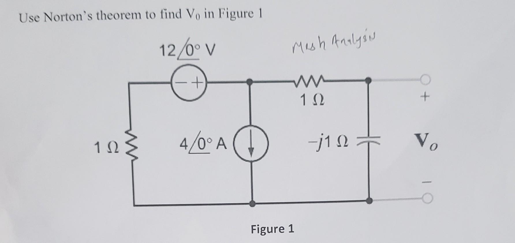 Solved Use Norton's theorem to find V0 in Figure 1 Figure 1 | Chegg.com