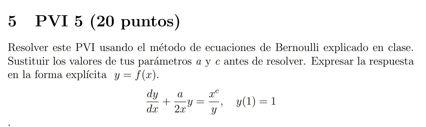 Solved Solve this PVI (Problem of initial value) using the | Chegg.com