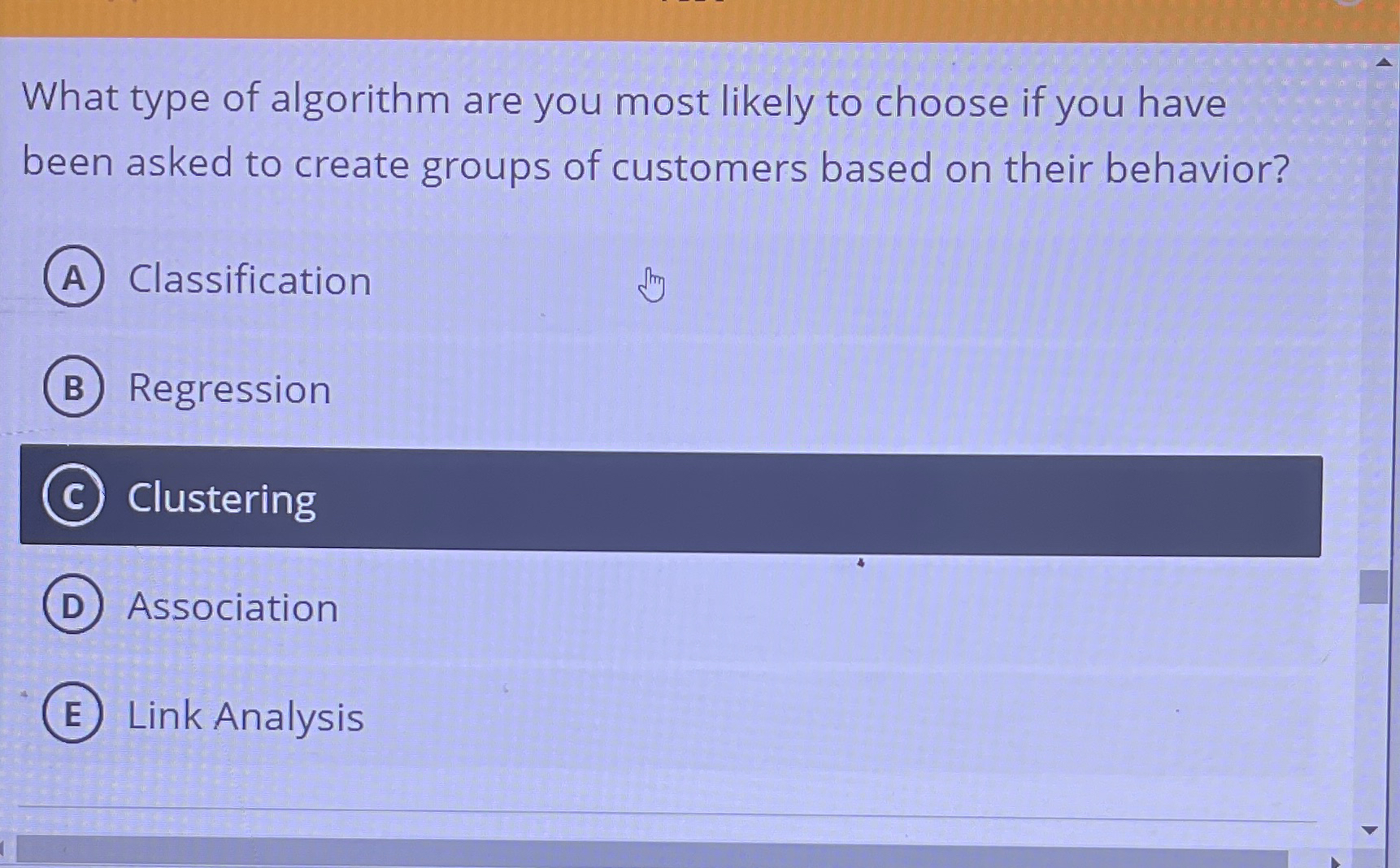 Solved What type of algorithm are you most likely to choose | Chegg.com