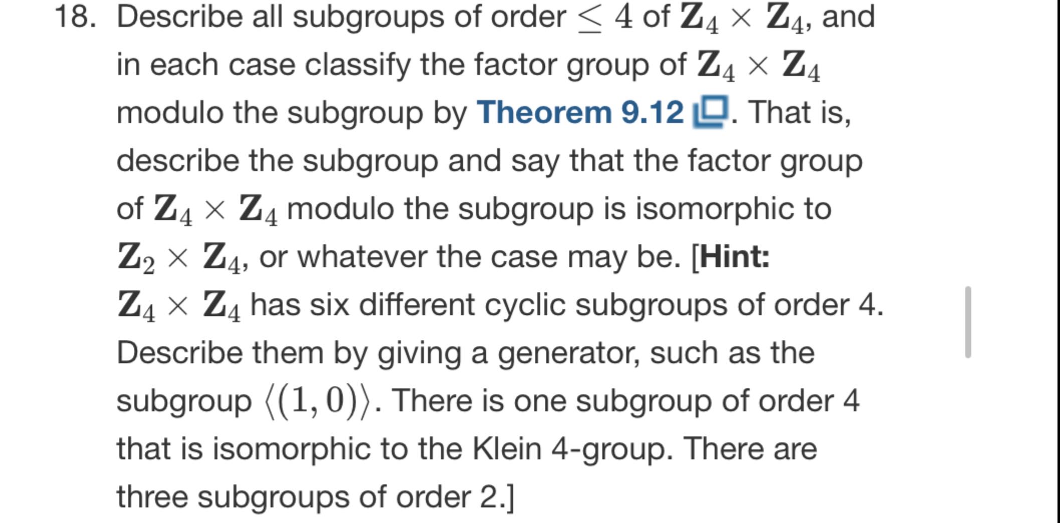 Solved Describe all subgroups of order ≤4 ﻿of Z4×Z4, ﻿andin | Chegg.com