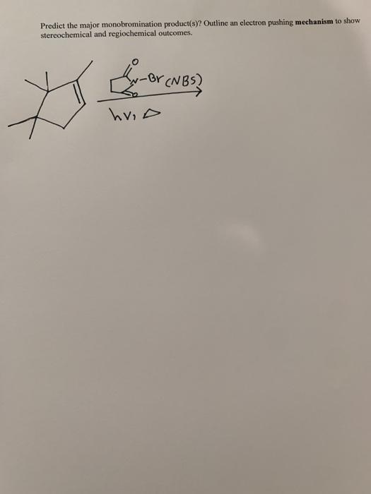 Solved Predict the major monobromination product(s)? Outline | Chegg.com