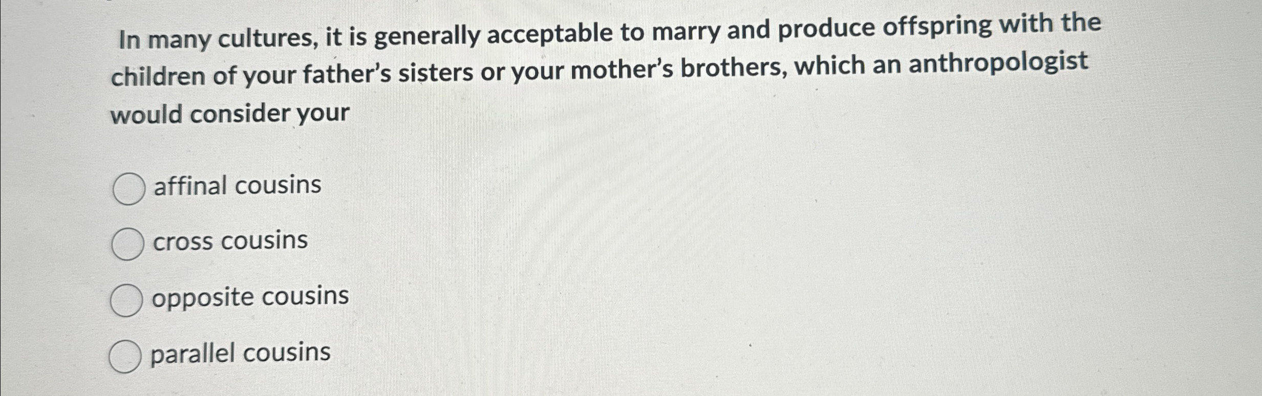 Solved In many cultures, it is generally acceptable to marry | Chegg.com