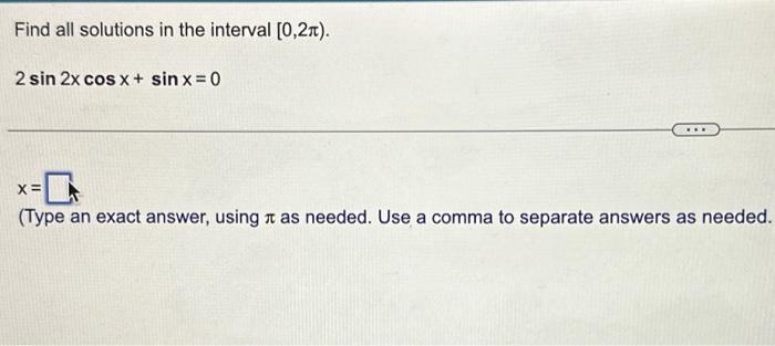 Solved Find all solutions in the interval [0,2π). | Chegg.com