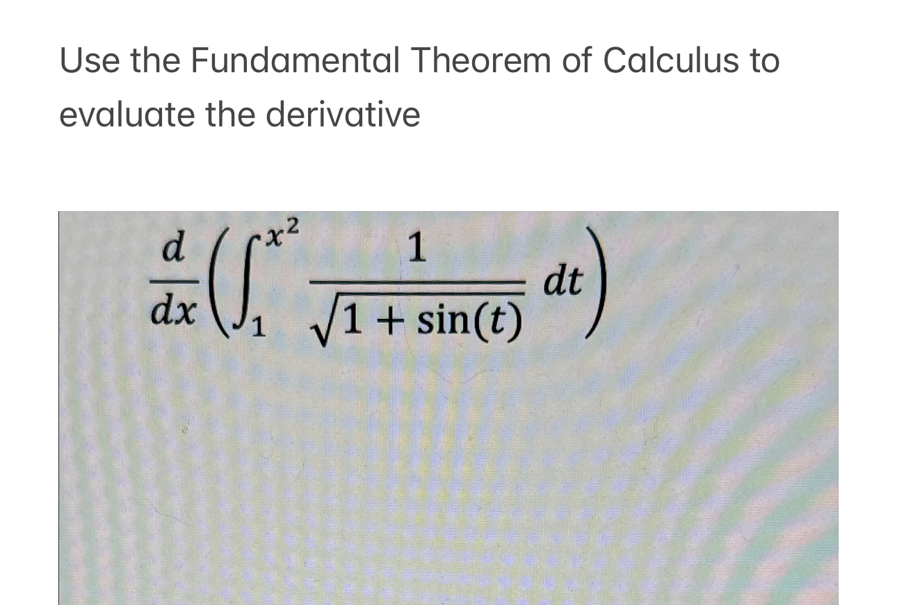 Solved Use the Fundamental Theorem of Calculus to evaluate | Chegg.com