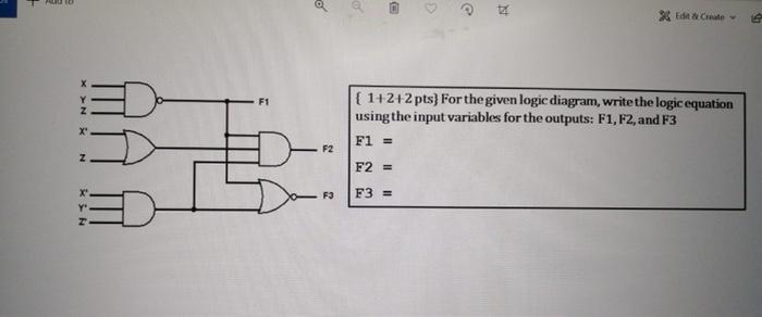 Solved e D X Edita F1 XNK N {1+212 pts) For the given logic | Chegg.com