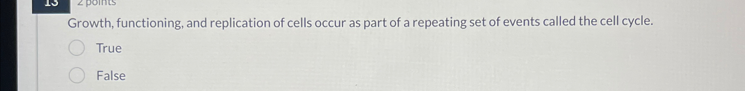 Solved Growth, functioning, and replication of cells occur | Chegg.com