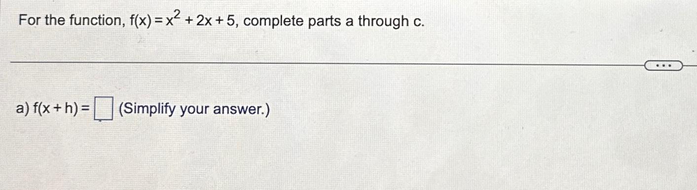 Solved For the function, f(x)=x2+2x+5, ﻿complete parts a | Chegg.com