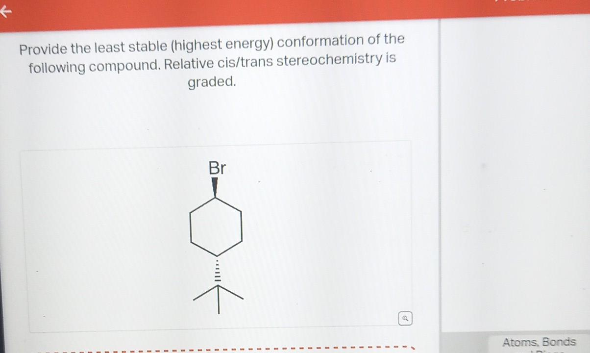 Solved Provide the least stable (highest energy) | Chegg.com