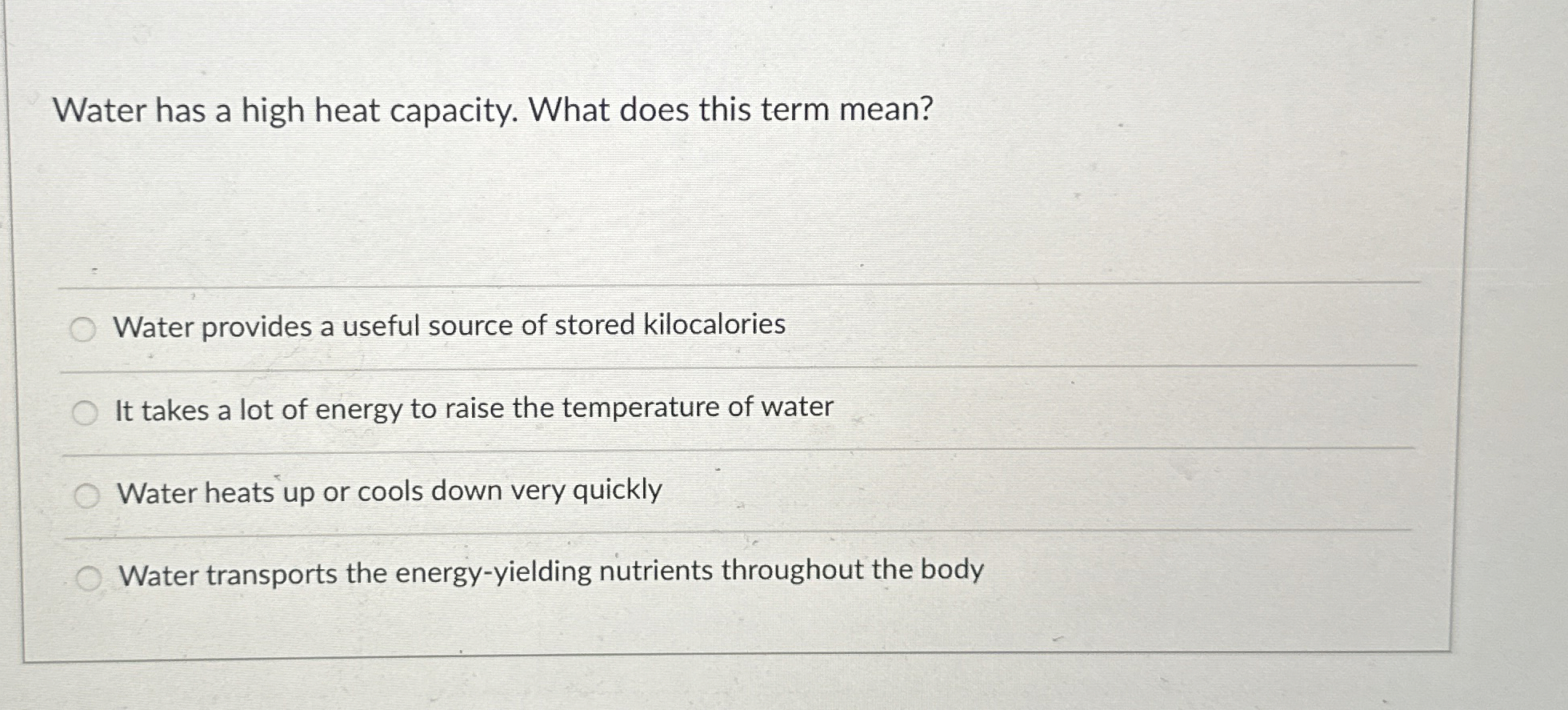 Solved Water has a high heat capacity. What does this term | Chegg.com