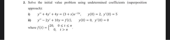 Solved 2 Solve The Initial Value Problem Using Undetermined 6270