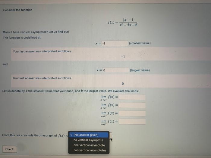 Solved Consider the function f(x)=x2−5x−6∣x∣−1 Does it have | Chegg.com