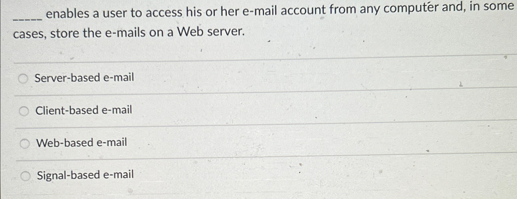 Solved enables a user to access his or her e-mail account | Chegg.com