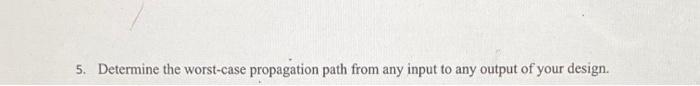 Solved 5. Determine the worst-case propagation path from any | Chegg.com