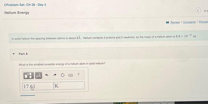 Solved In solid helum the spacing between atoms is about 3 | Chegg.com