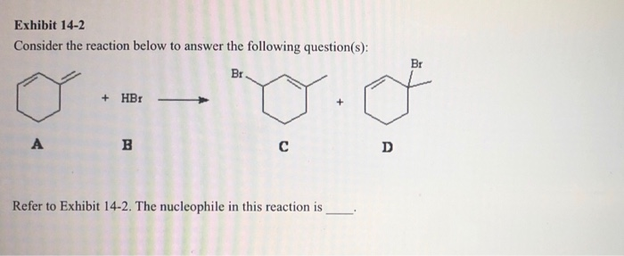 Solved Exhibit 14-2 Consider the reaction below to answer | Chegg.com Solved Exhibit 14-2 Consider the reaction below to answer | Chegg.com
