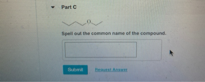 Solved Part A CH3 - CH2-CH2-O-CH2-CH2-CH, Spell out the | Chegg.com