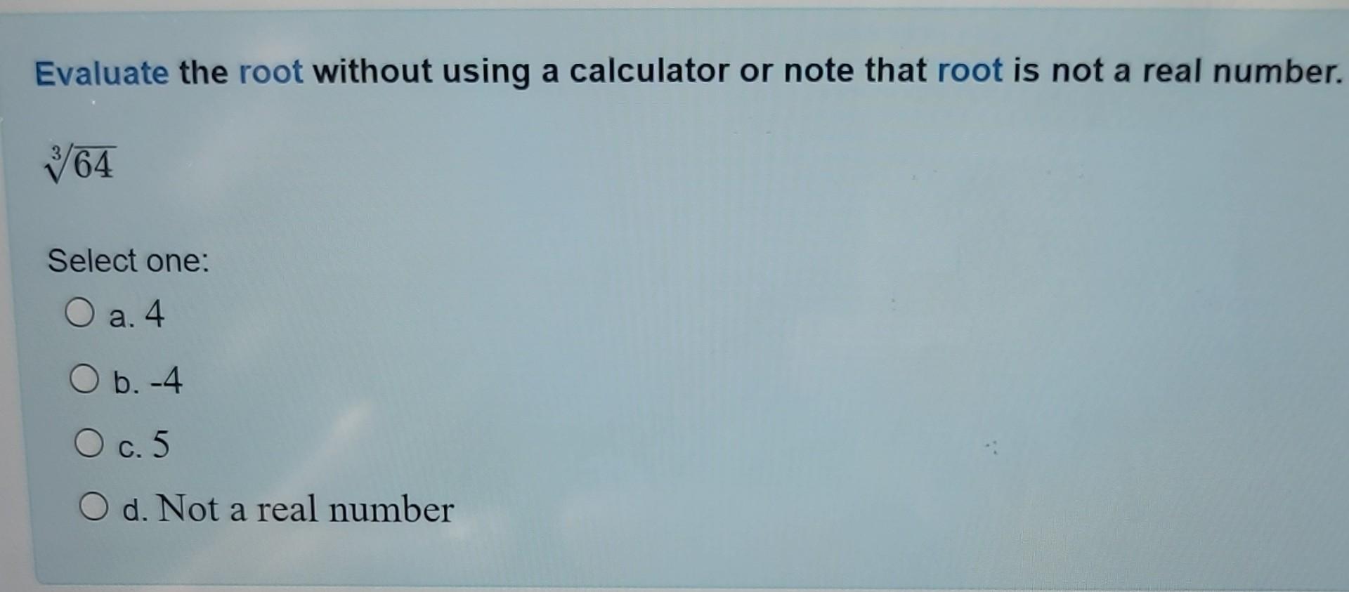 Solved Evaluate the root without using a calculator or note | Chegg.com