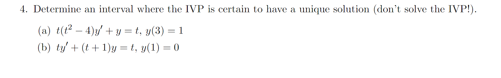 Solved Determine an interval where the IVP is certain to | Chegg.com