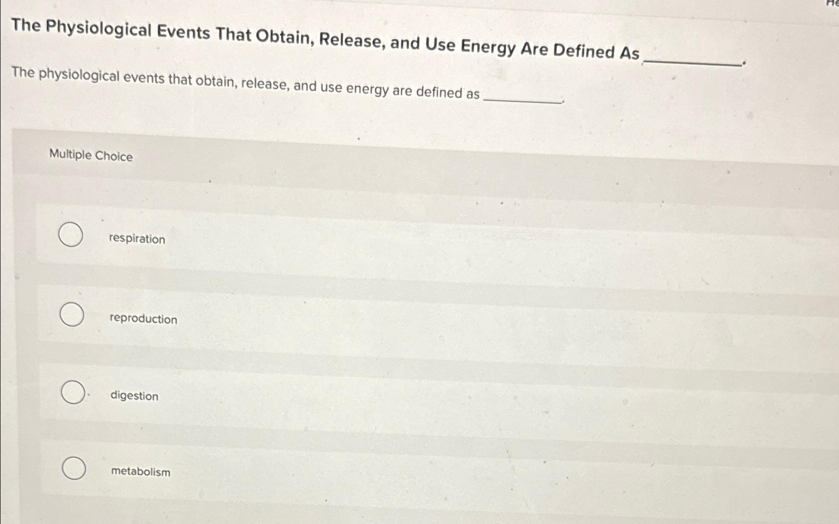 Solved The Physiological Events That Obtain, Release, and | Chegg.com