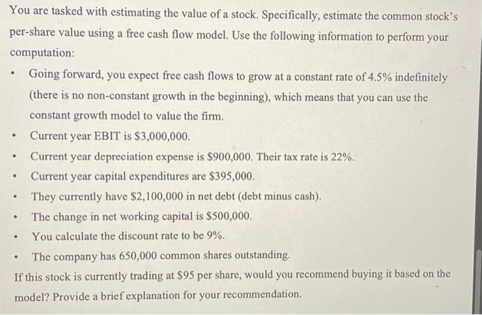 Solved You are tasked with estimating the value of a stock. | Chegg.com