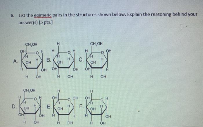 Solved 6. List the epimeric pairs in the structures shown | Chegg.com