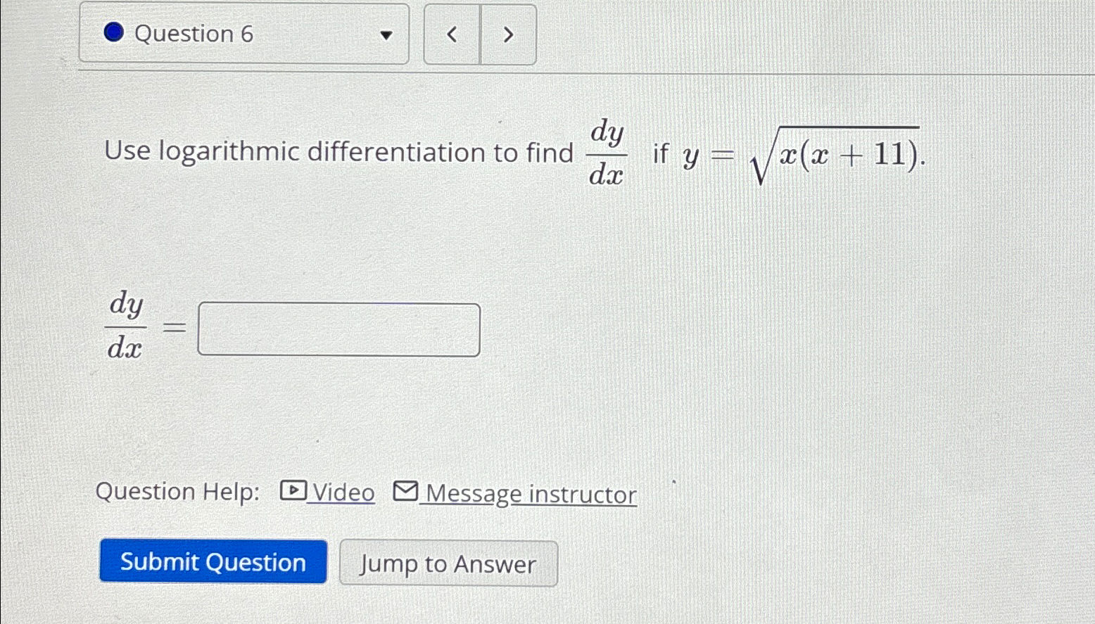 Solved Question 6>Use logarithmic differentiation to find | Chegg.com