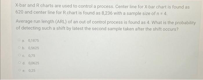 X-bar and R charts are used to control a process. | Chegg.com